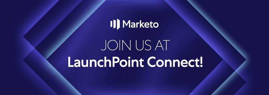Welcome to LaunchPoint Connect! Best-in-Class Marketo Partners All in ...